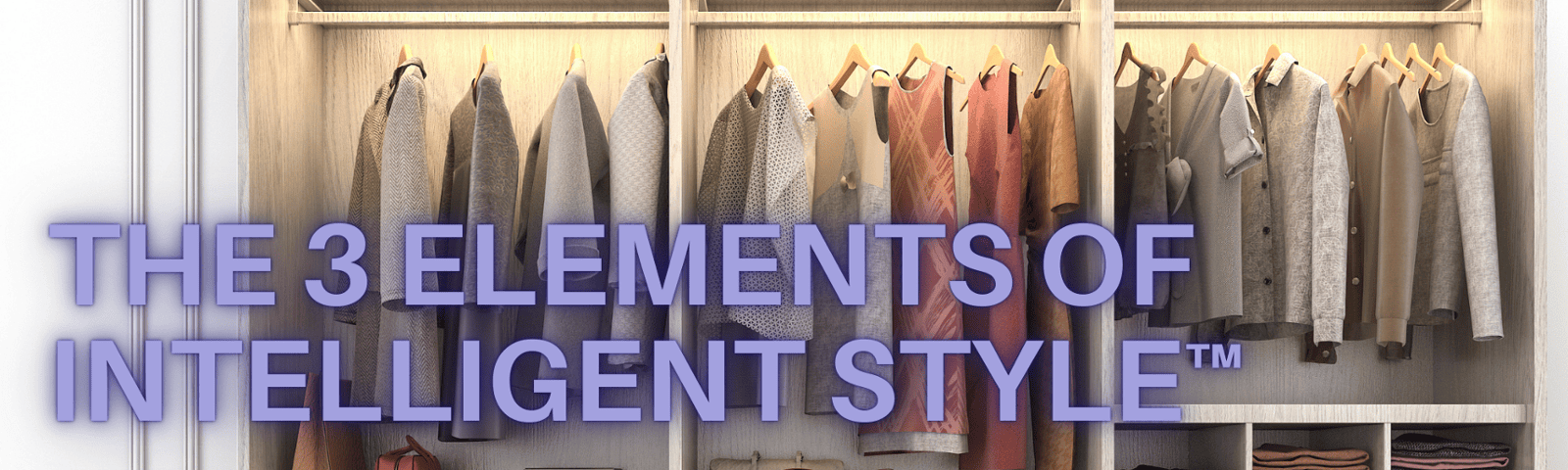 The 3 Elements of Intelligent Style | Boutique Box